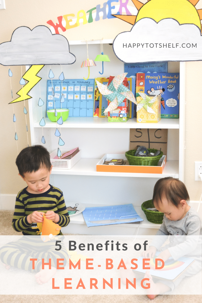 5 Benefits of Theme-based Learning - Happy Tot Shelf